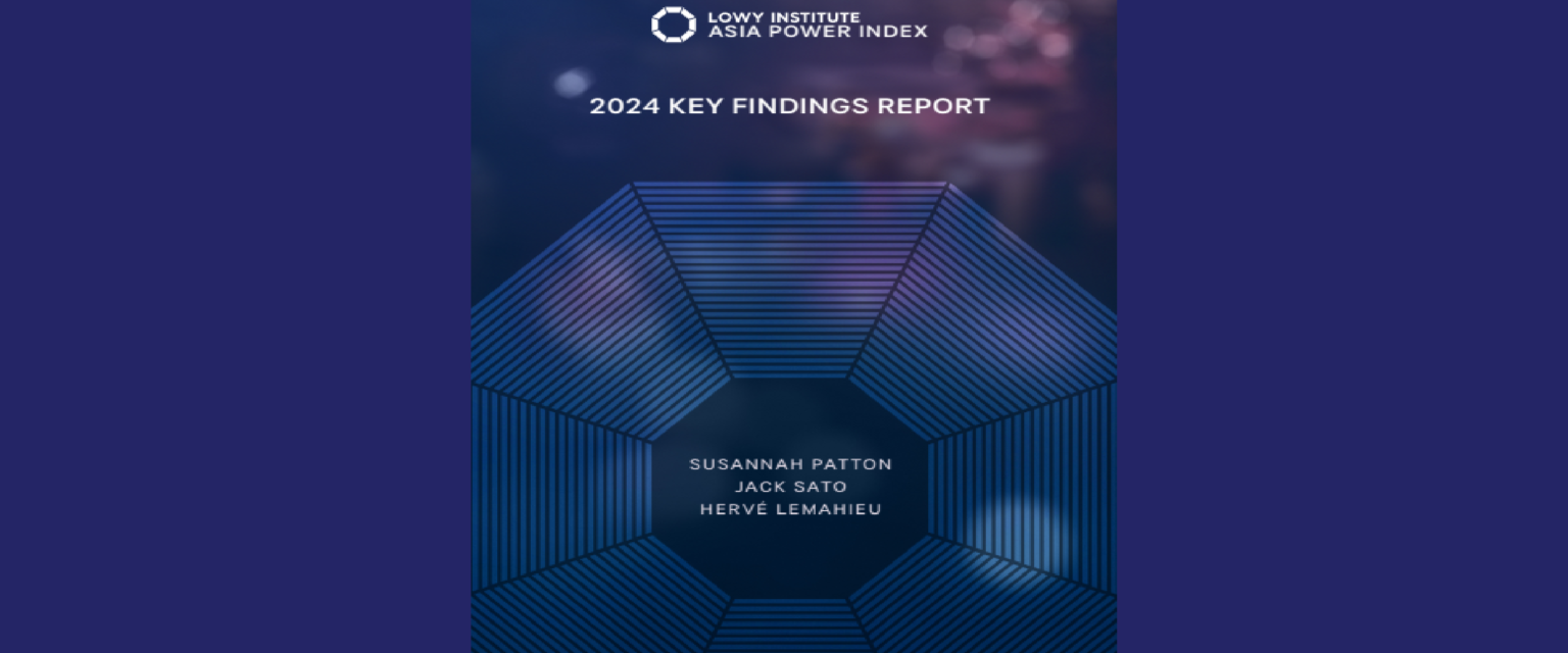 THE LOWY INSTITUTE’S 2024 ASIA POWER INDEX REPORT - FUTURE NOW